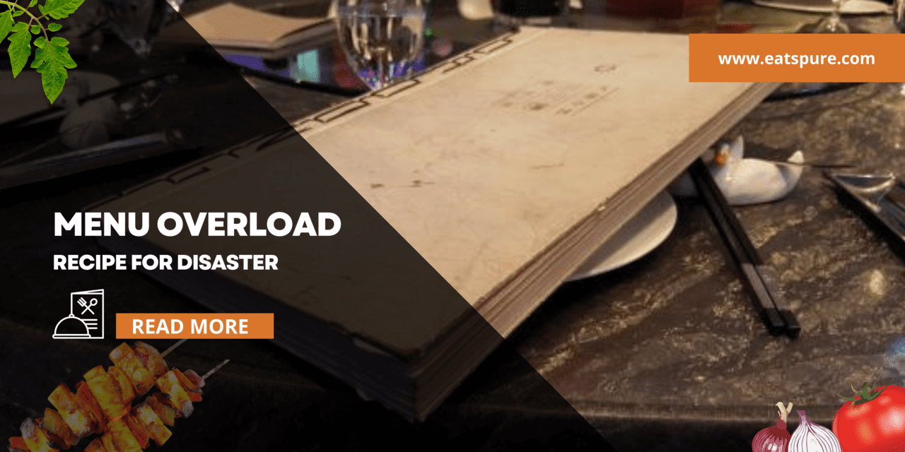 Menu Overload: Big Menu of Restaurant is a recipe for disasters - Famerico